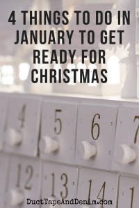 4 Things to do to Get Ready for Christmas in January, Save Time & Money ...