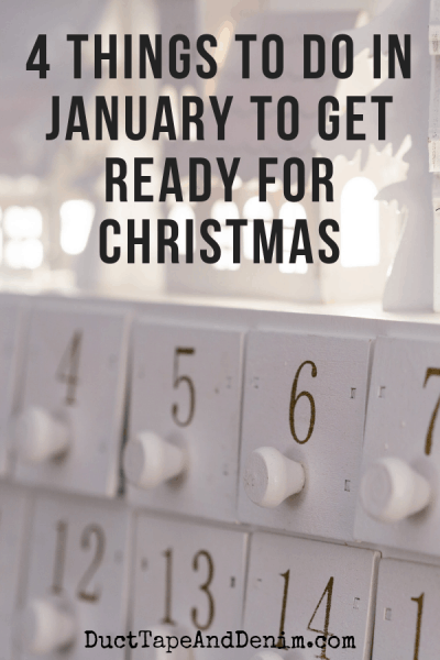 4 Things to do to Get Ready for Christmas in January, Save Time & Money ...