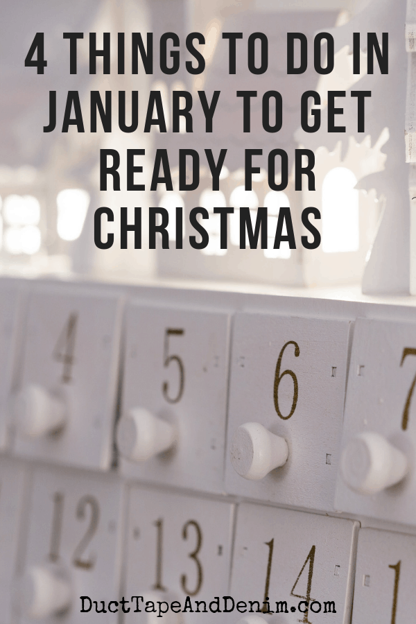 4 Things to do to Get Ready for Christmas in January, Save Time & Money ...
