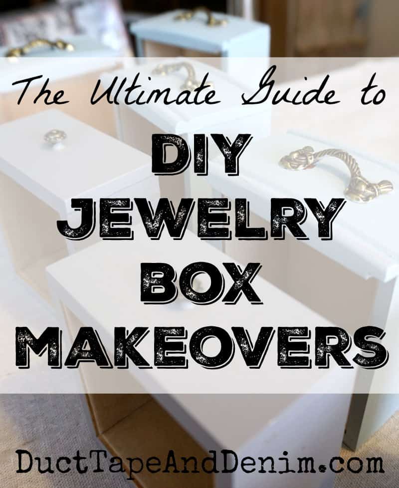 The Ultimate Guide to DIY Jewelry Box Makeovers
